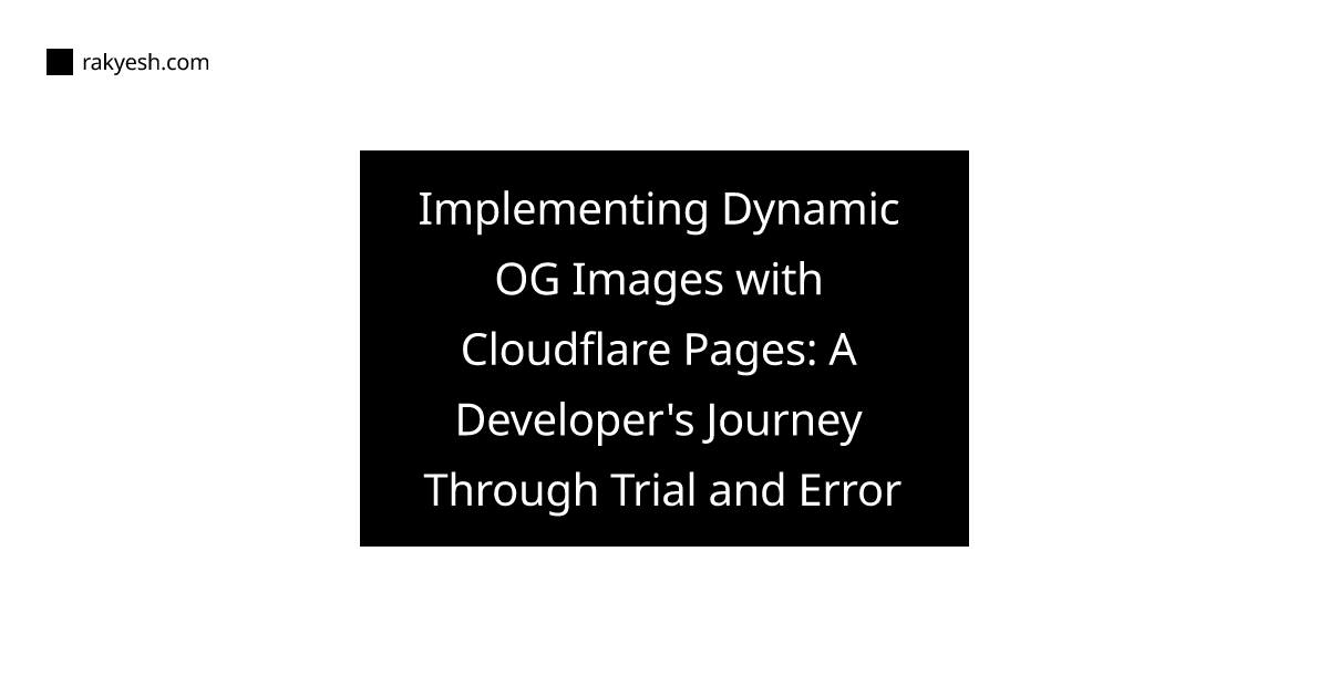 Implementing Dynamic OG Images with Cloudflare Pages: A Developer's ...